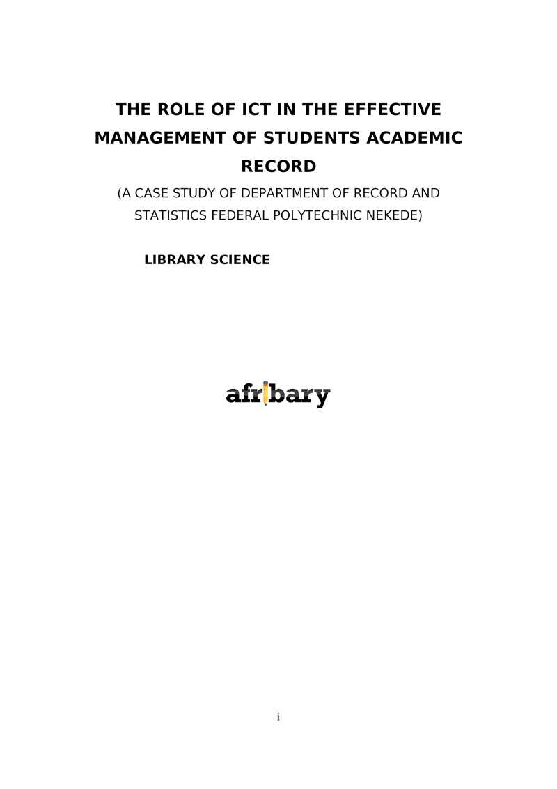 THE ROLE OF ICT IN THE EFFECTIVE MANAGEMENT OF STUDENTS ACADEMIC RECORD ...
