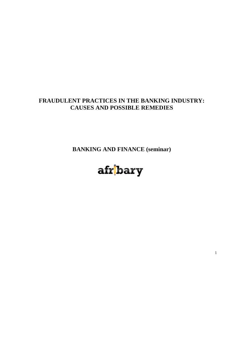 FRAUDULENT PRACTICES IN THE BANKING INDUSTRY: CAUSES AND POSSIBLE ...