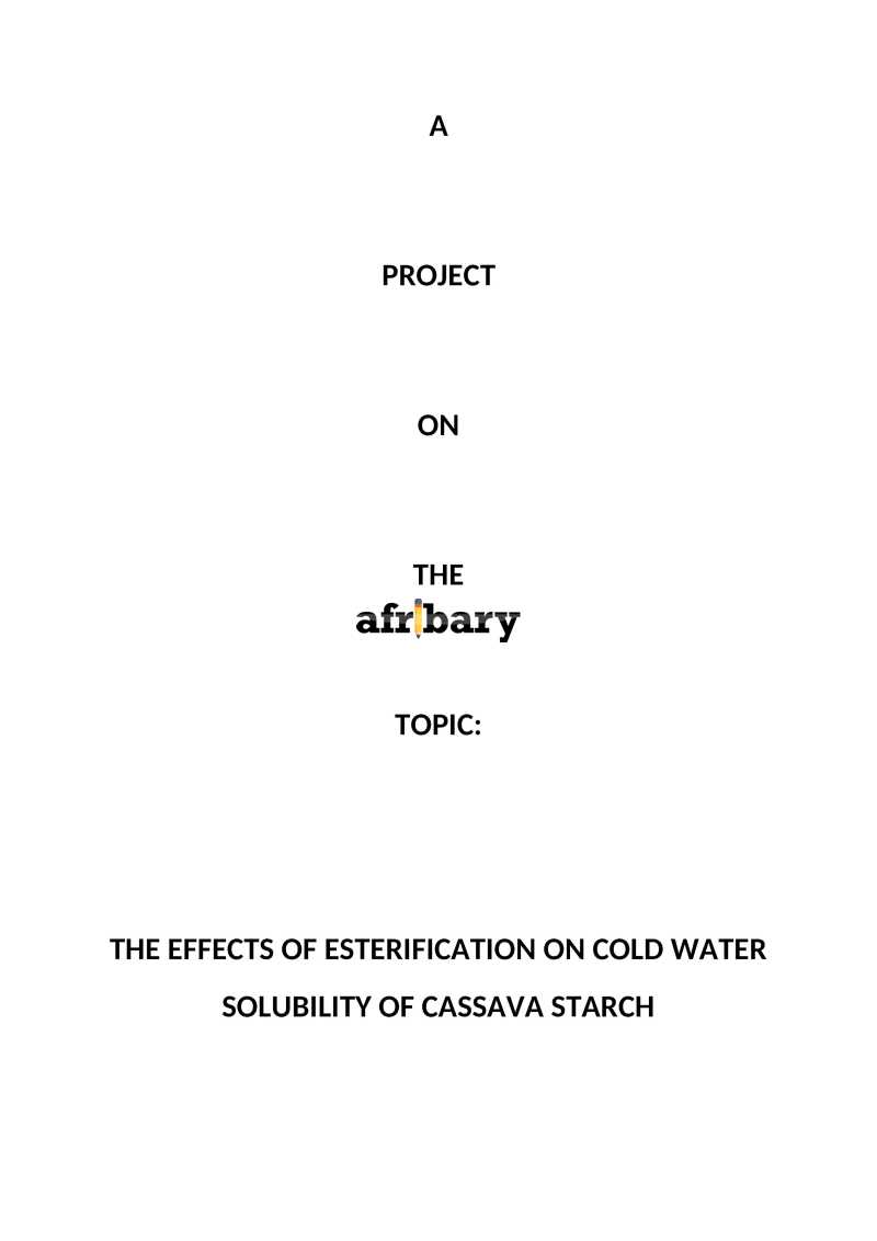 THE EFFECTS OF ESTERIFICATION ON COLD WATER SOLUBILITY OF CASSAVA ...