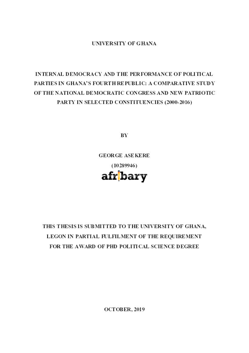 INTERNAL DEMOCRACY AND THE PERFORMANCE OF POLITICAL PARTIES IN GHANA’S ...