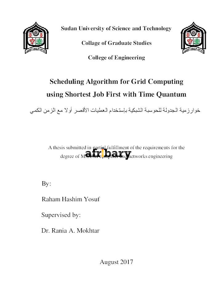 Scheduling Algorithm For Grid Computing Using Shortest Job First With Time Quantum Afribary