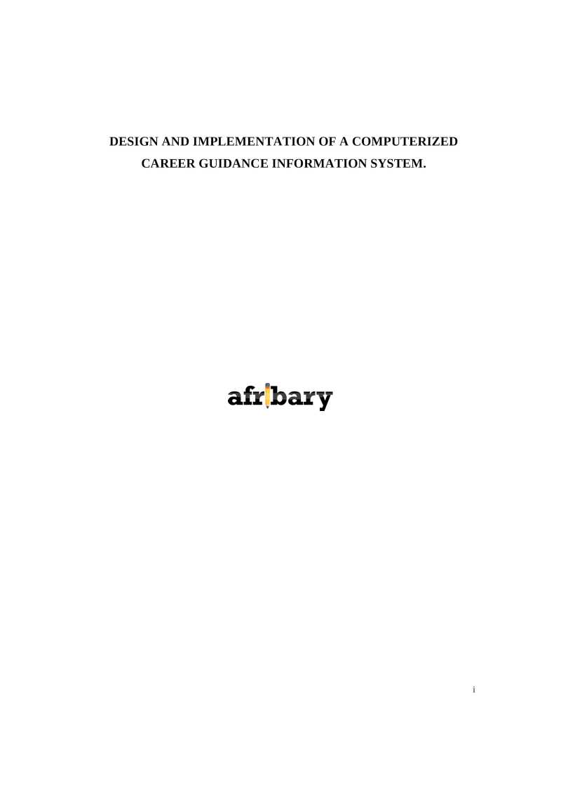 DESIGN AND IMPLEMENTATION OF A COMPUTERIZED CAREER GUIDANCE INFORMATION SYSTEM | Afribary