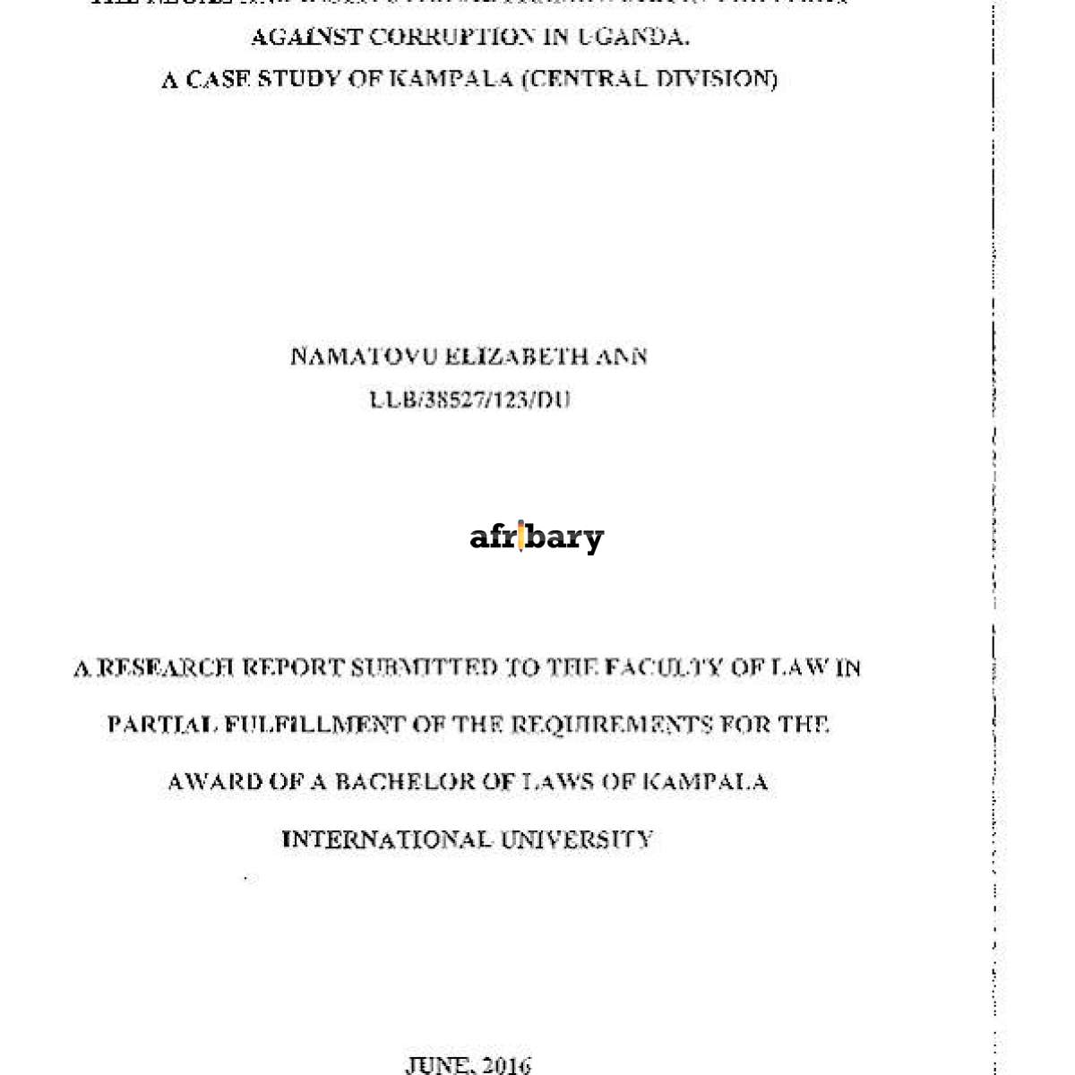 The Legal and Institutional Framework in the Fight Against Corruption in Uganda. A Case Study of ...