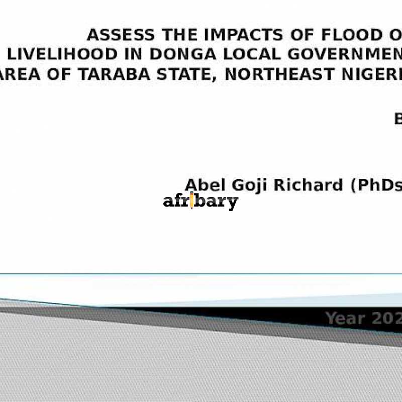 ASSESS THE IMPACTS OF FLOOD ON LIVELIHOOD IN DONGA LOCAL GOVERNMENT ...